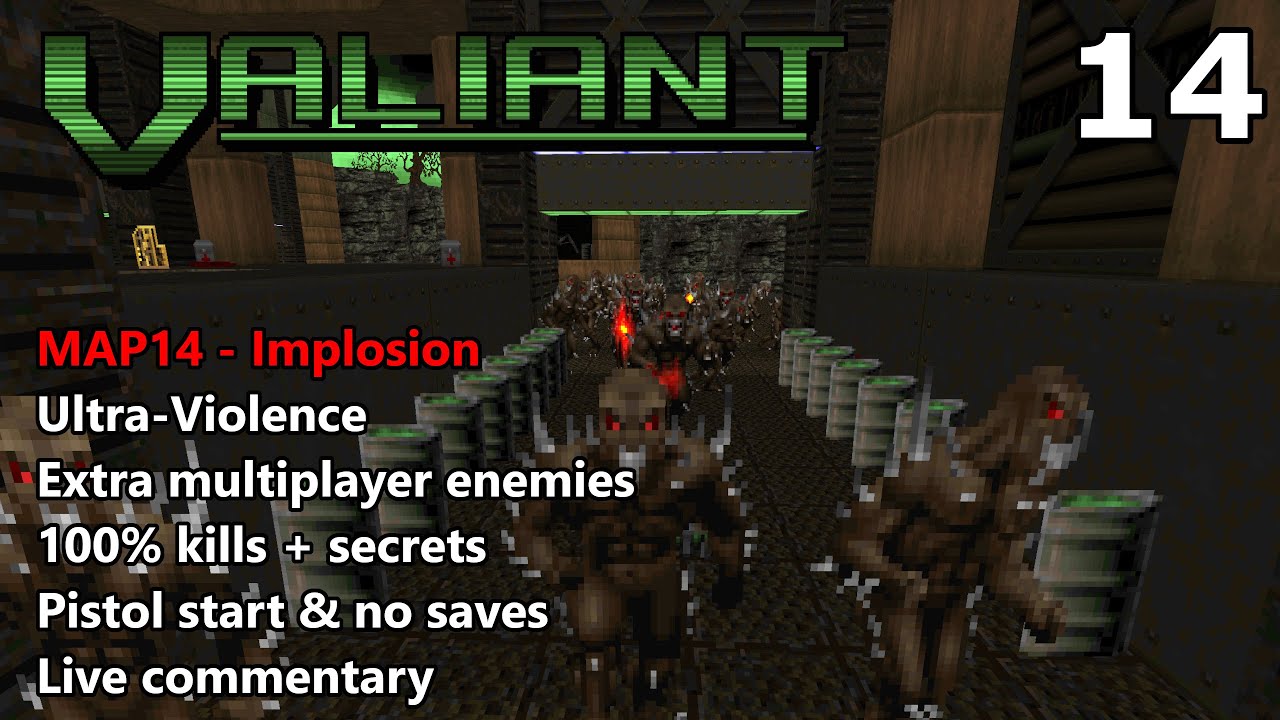 Doom II: Valiant - MAP14 (Implosion) - Blind Ultra-Violence Plus 100% ...