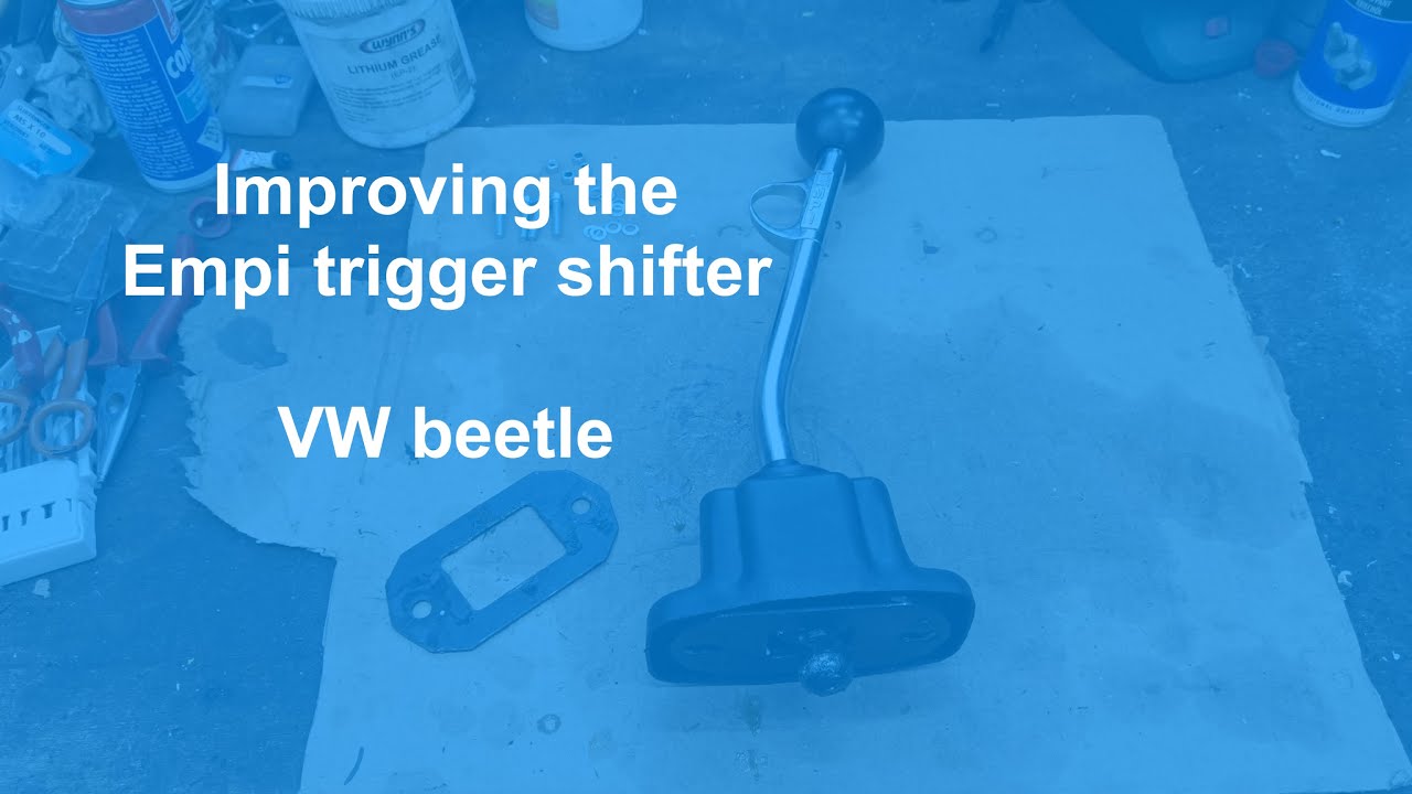 Improving Empi Trigger shifter VW beetle - YouTube