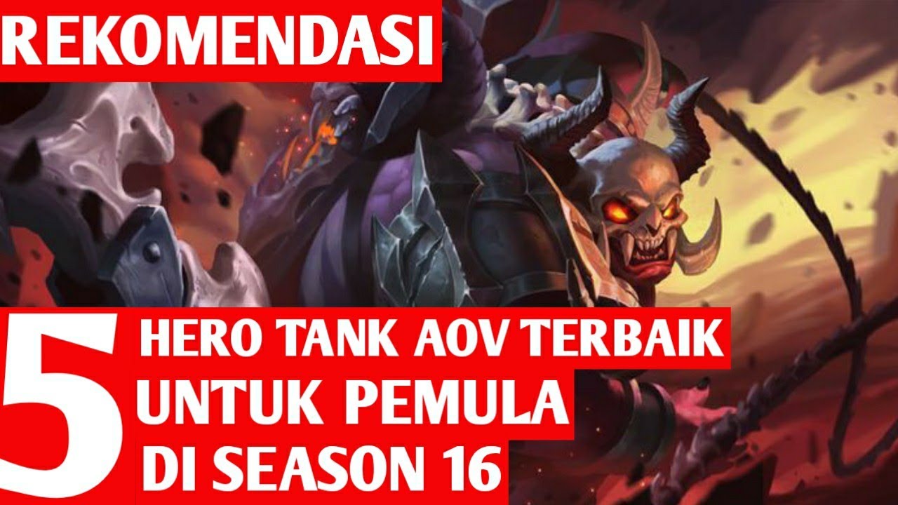 5 HERO TANK AOV TERBAIK UNTUK SEASON 16 !!! ARENA OF VALOR INDONESIA ...