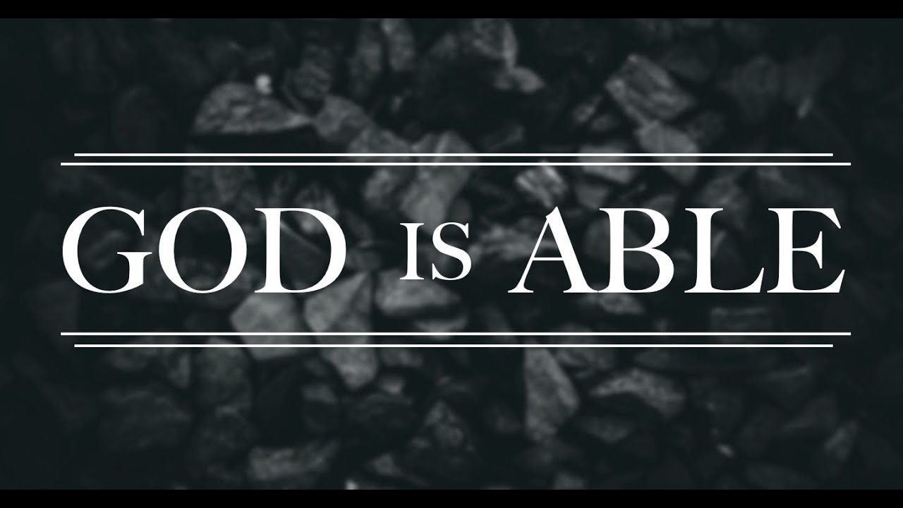 God Is Able | 5-27-20 - YouTube