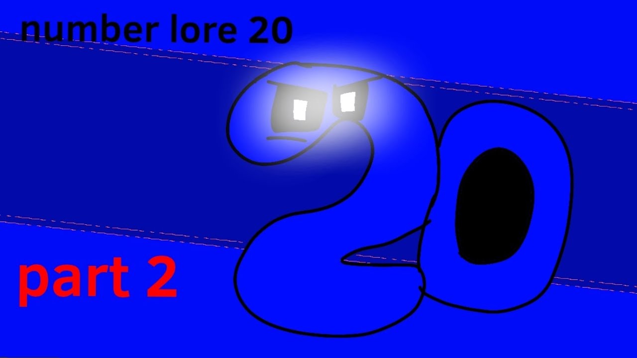 number lore 20 part 2 - YouTube