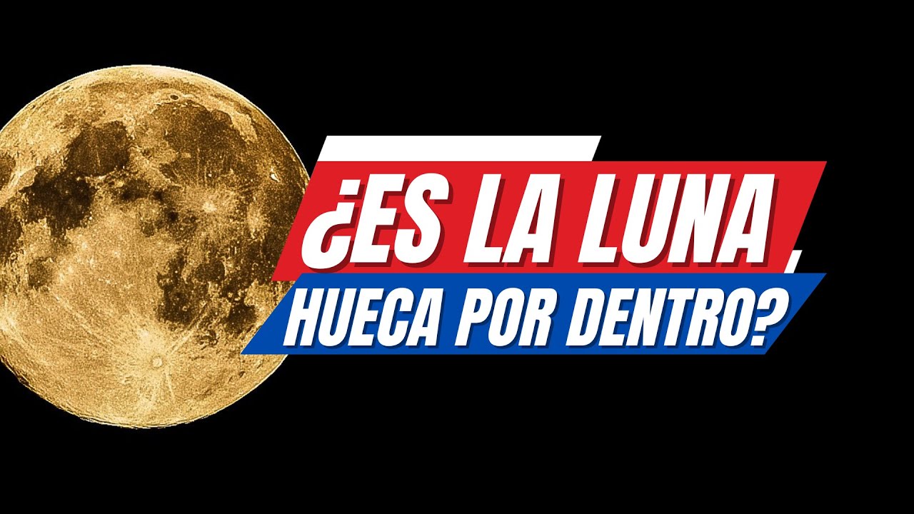 ¿Es la luna hueca por dentro? - YouTube