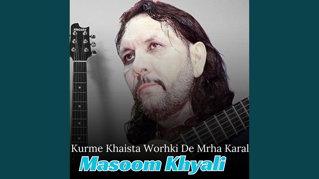 Kurme Khaista Worhki De Mrha Karal - YouTube