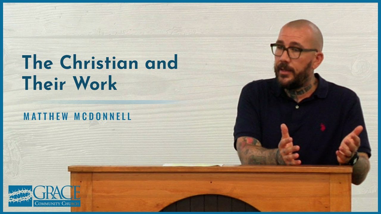 The Christian and Their Work - Matthew McDonnell - - Bible Portal