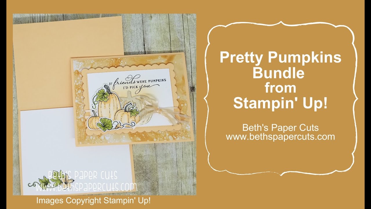 Pretty Pumpkins Bundle from Stampin' Up! Beth's Paper Cuts - YouTube