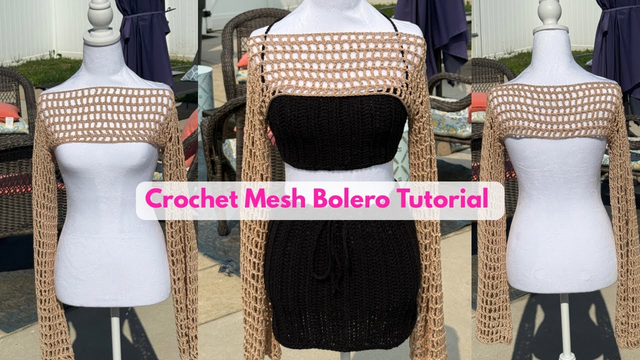 EASY Mesh Bolero Crochet Tutorial | Lightweight + Stylish Layer for Any ...