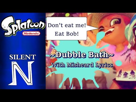 Misheard Lyric Video: "Dubble Bath" ~Bob Dub (Splatoon) - YouTube
