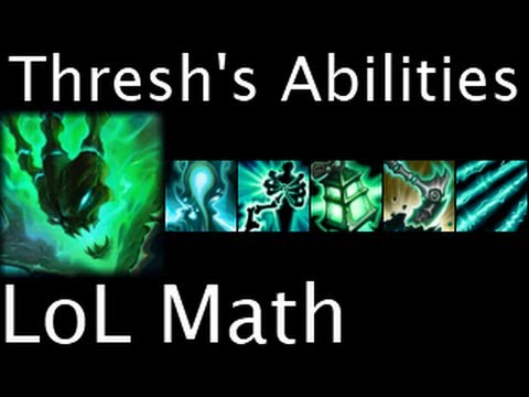 LoL Math - Thresh's Abilities - YouTube