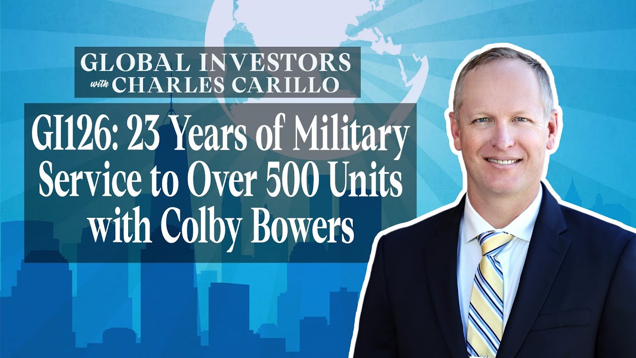 GI126: 23 Years of Military Service to Over 500 Units with Colby Bowers ...