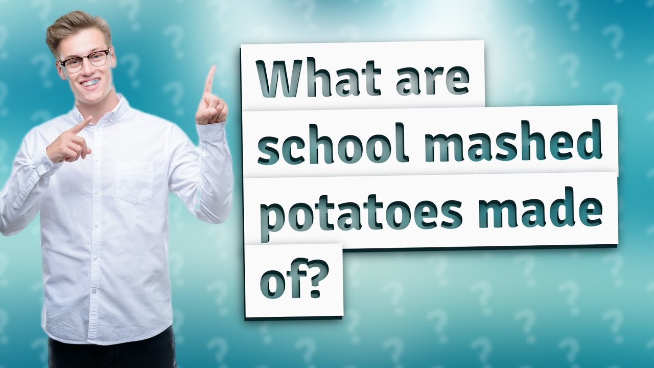 What are school mashed potatoes made of? - YouTube