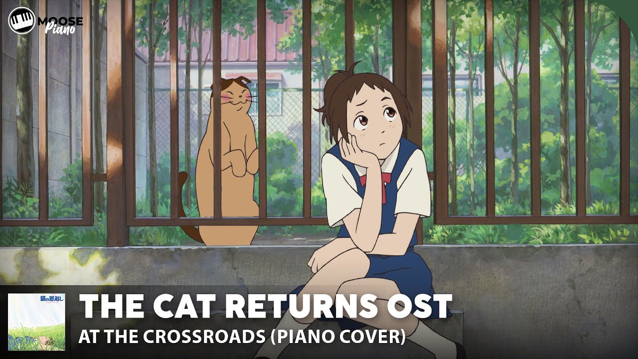 The Cat Returns OST - At the Crossroads ( Piano Cover ) - YouTube
