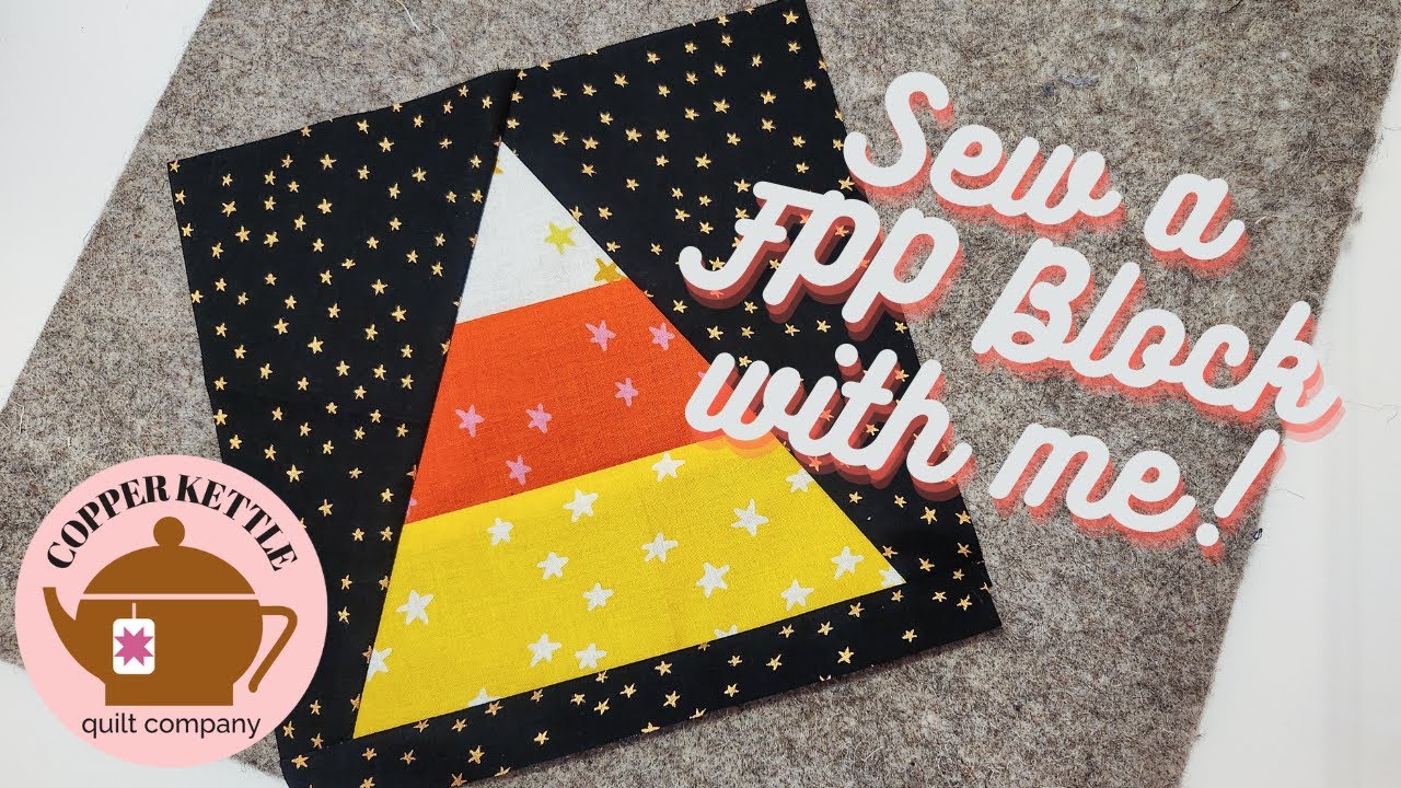 Sew a FPP Block With Me! Foundation Paper Piecing Tutorial featuring a ...