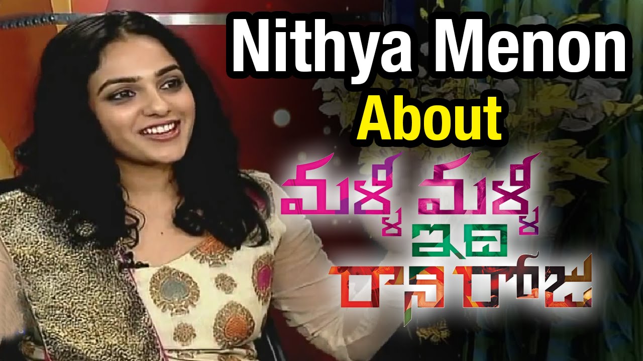 Nithya Menon about Malli Malli Idi Rani Roju movie - Taara | V6 ...