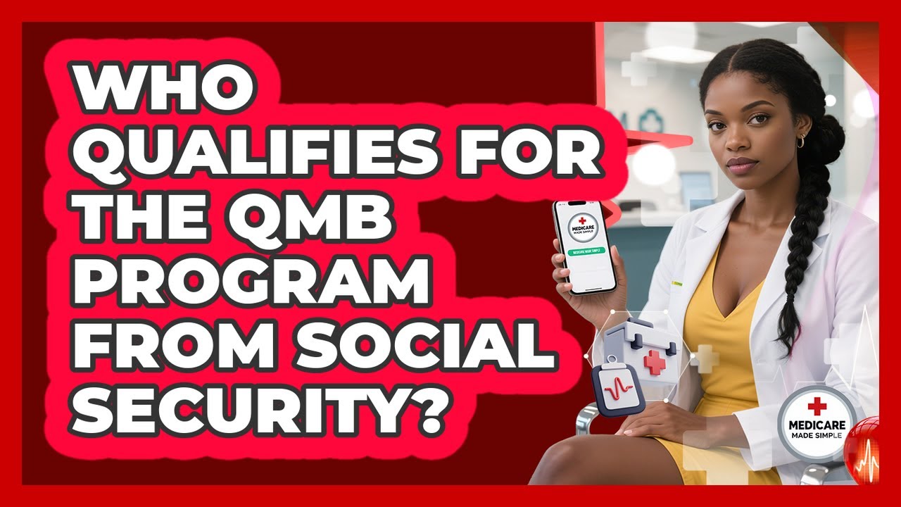 Who Qualifies For The QMB Program From Social Security? - Medicare Made ...