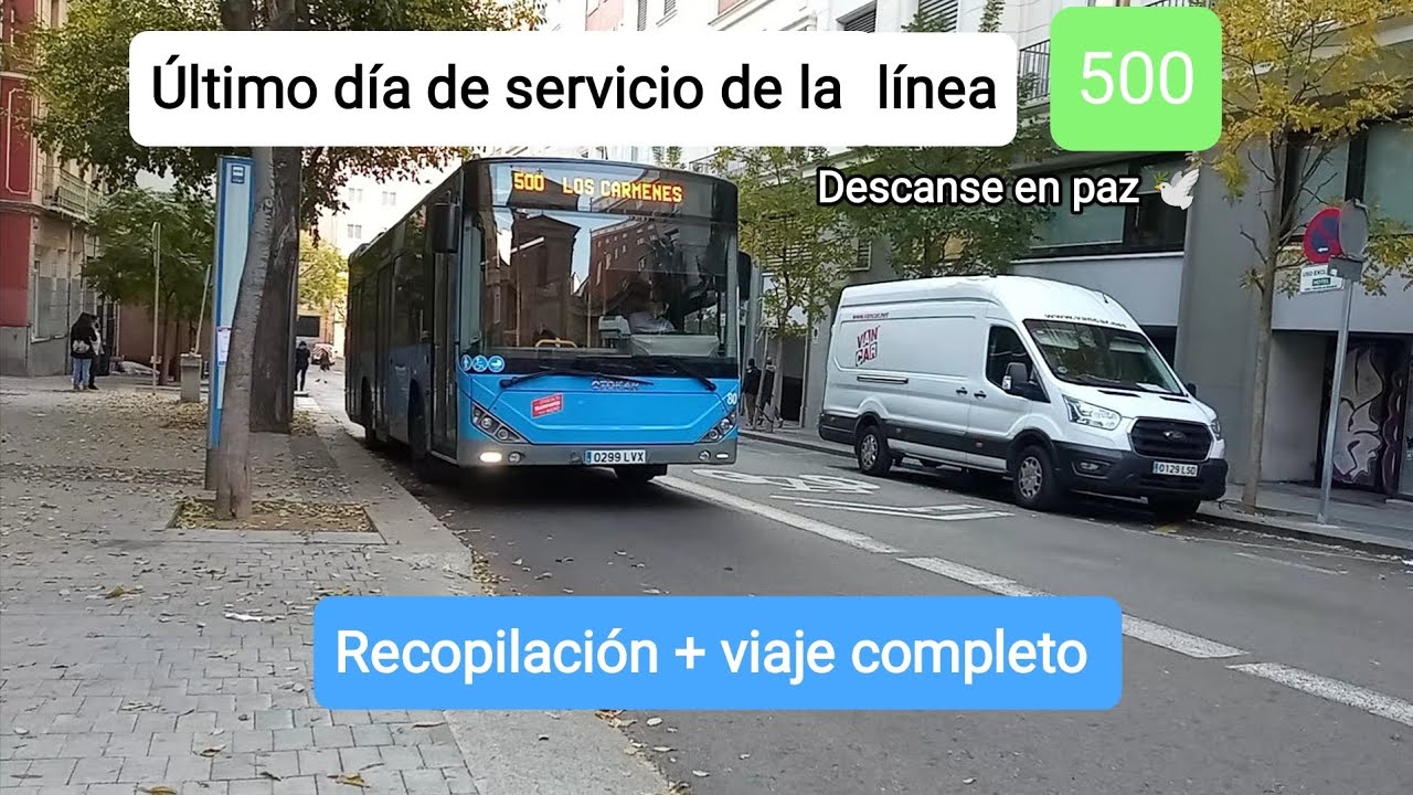 Último día de servicio de la linea 500 😞 | Recopilación y viaje ...