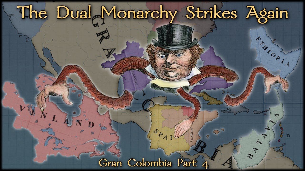 The Dual Monarchy Strikes Again | Gran Colombia Part 4 - YouTube