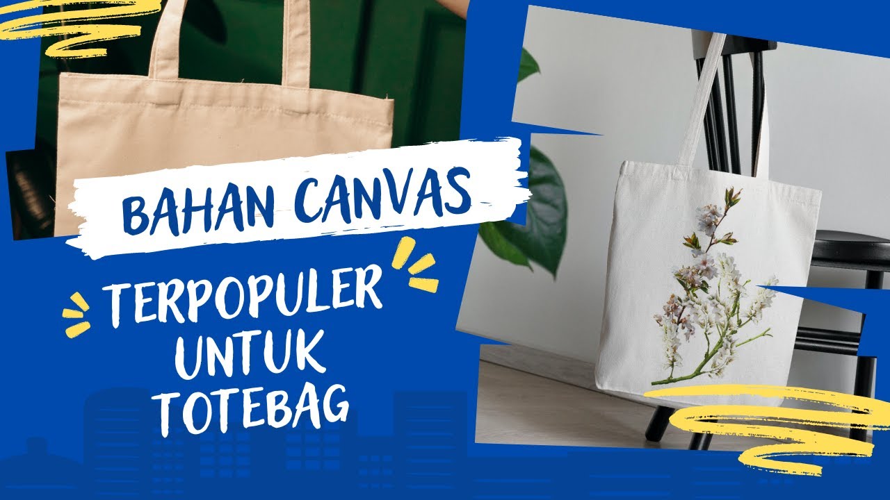 BAHAN CANVAS TERPOPULER UNTUK DI BUAT TOTEBAG - YouTube