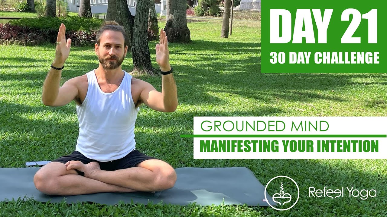 Day 21: The Grounded Mind | 30 Day Yoga Challenge - YouTube