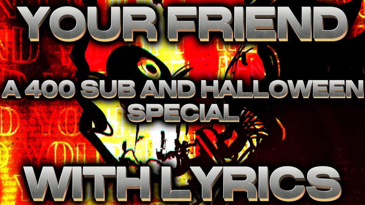 [FNF] YOUR FRIEND - WITH LYRICS || FRIENDLY FACE || {A 400 SUBSCRIBER ...