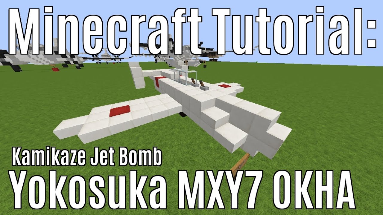 Minecraft Kamikaze Bomb Tutorial: The Yokosuka MXY7 Ohka - YouTube