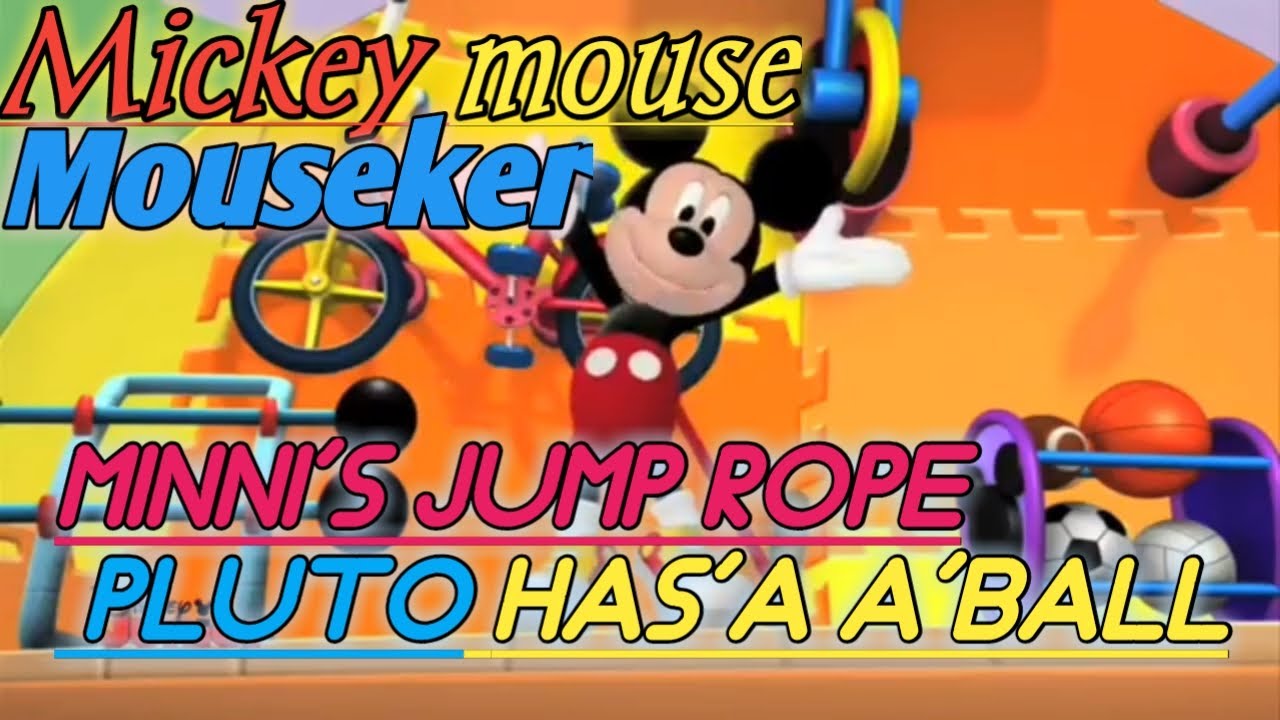 MICKEY_MOUSE_mouseker_minni's_jump_rope_and_pluto's_has_a_Ball_Disney ...