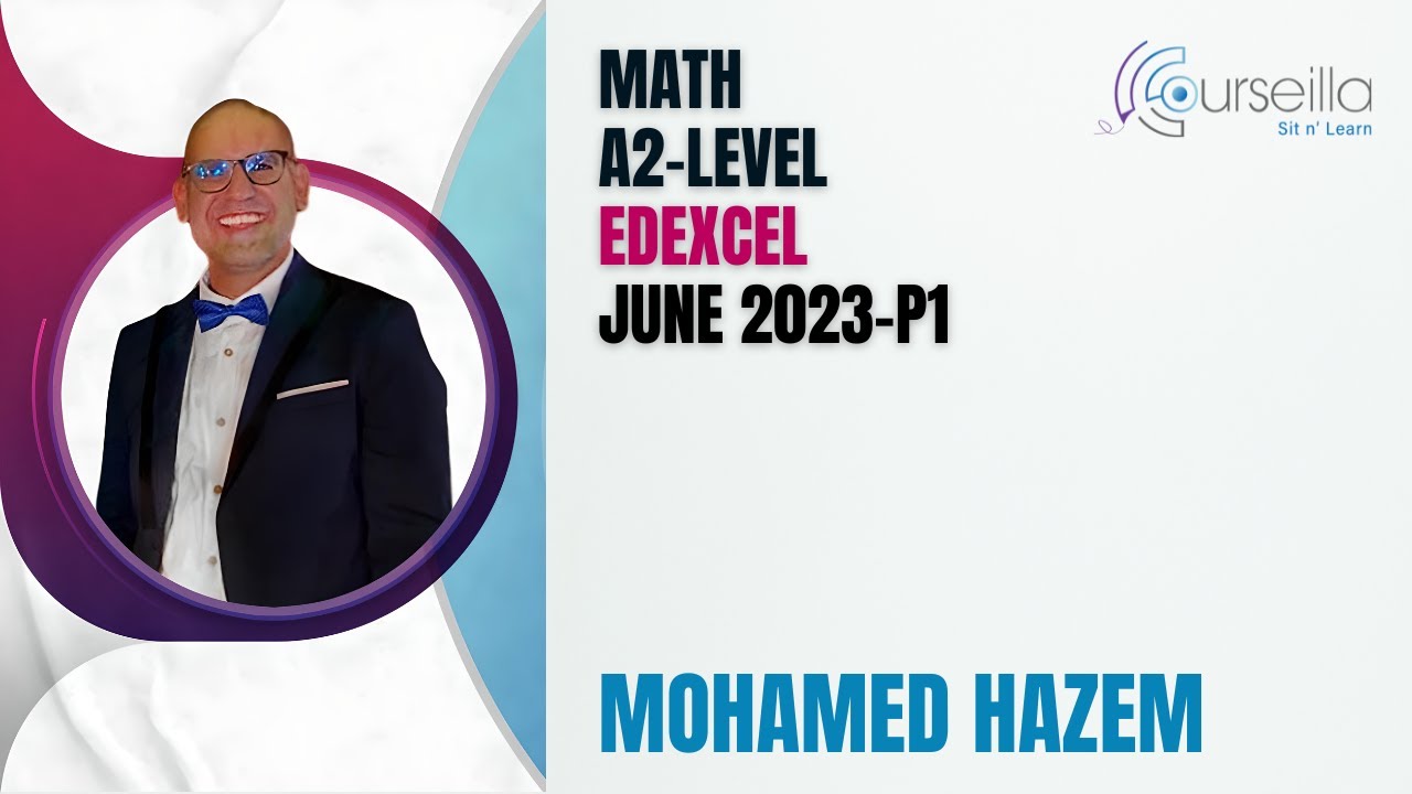 Math-A2 Level-Edexcel-June 2023-P1-Mohamed Hazem - YouTube