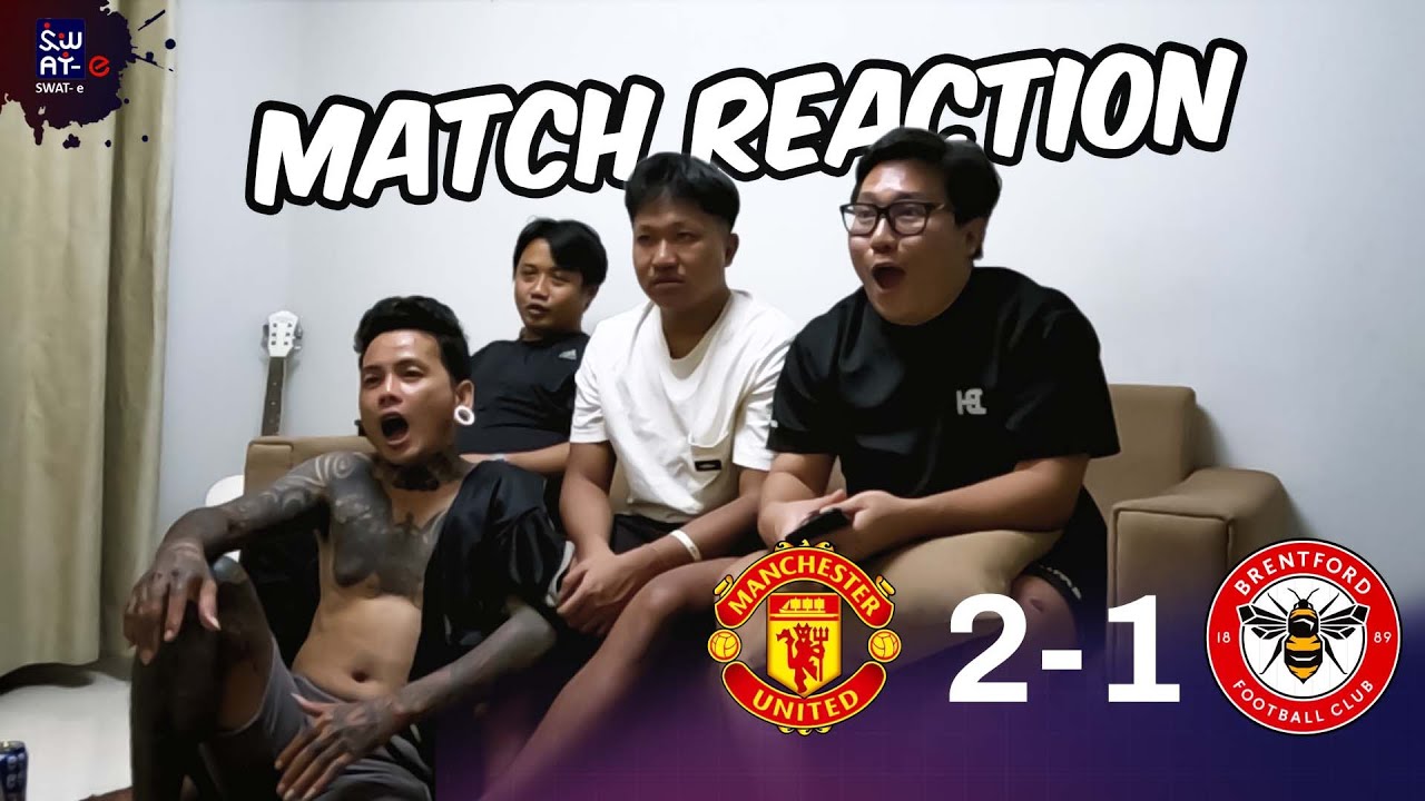 မန်ယူ Vs ဘရန်းဖို့ Match Reaction Youtube