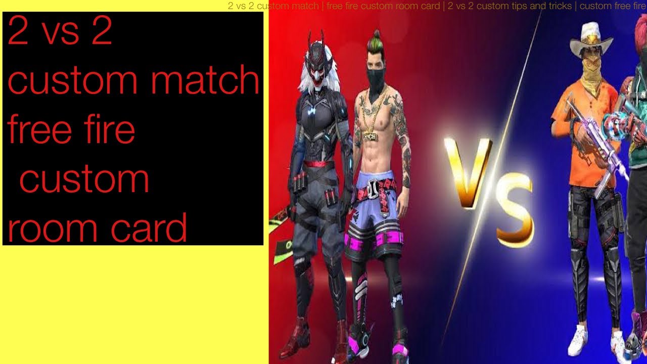 2 vs 2 custom match!! free fire custom room card!! 2 vs 2 custom tips ...