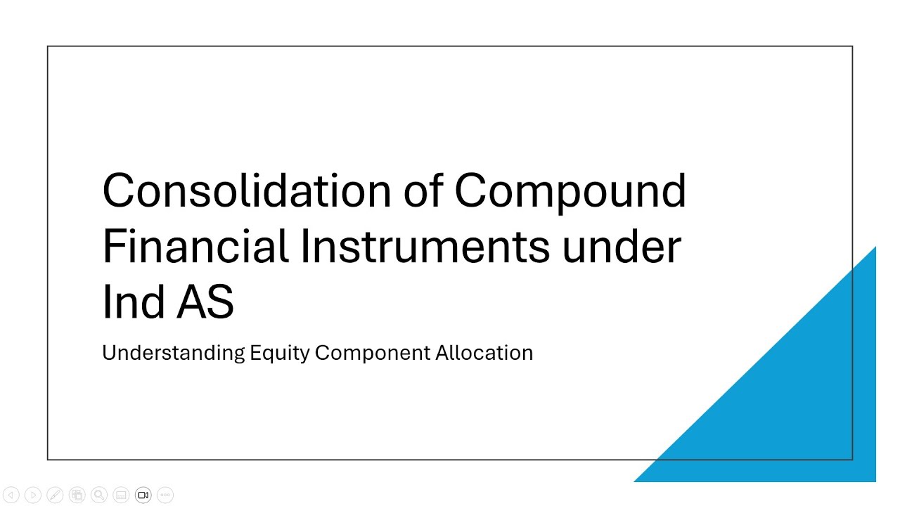 Consolidation of Compound Financial Instruments under Ind AS 110 - YouTube
