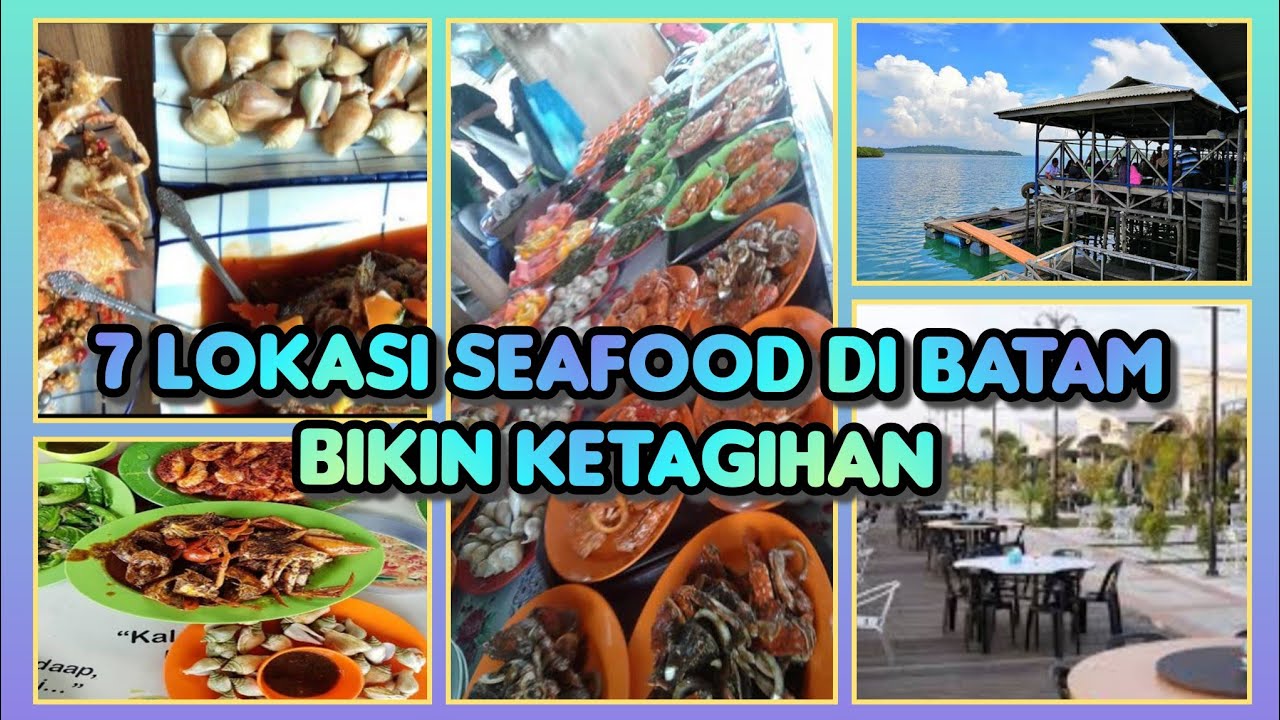 7 (Tujuh) Seafood Restaurant Di Batam Bikin Anda Ketagihan - YouTube