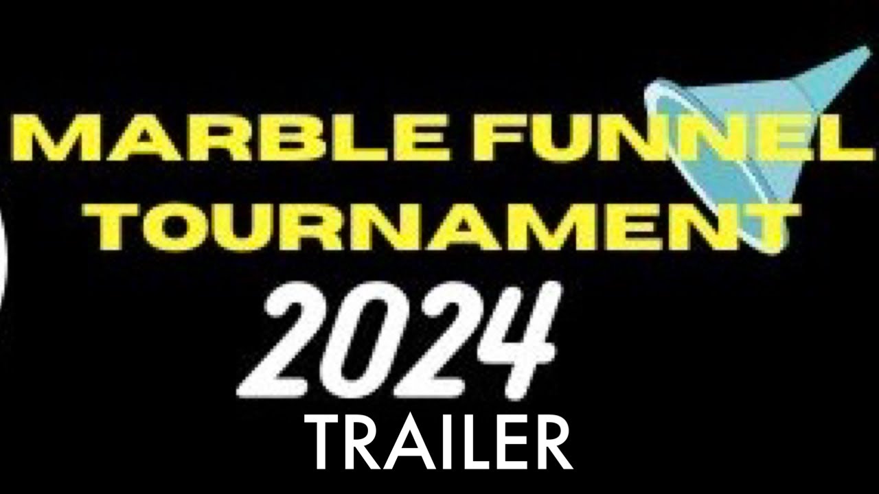 Marble Funnel Tournament 2024 Trailer - YouTube