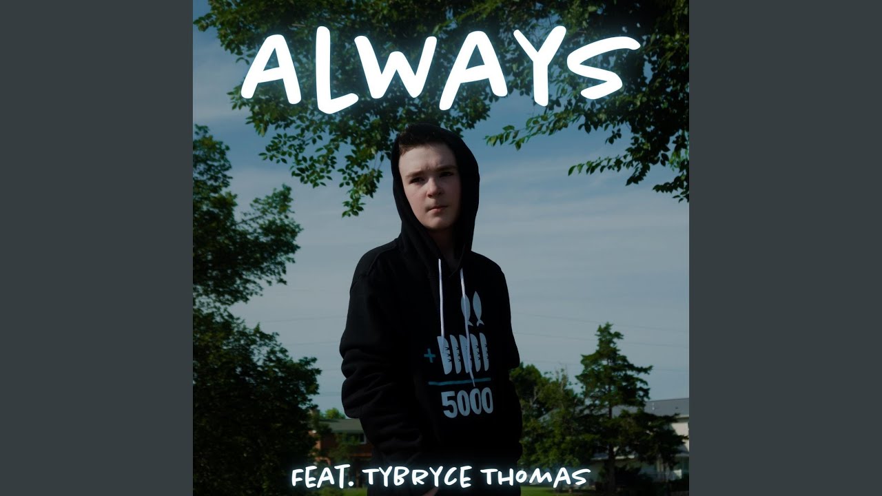 Always (feat. Ty Bryce Thomas) - YouTube