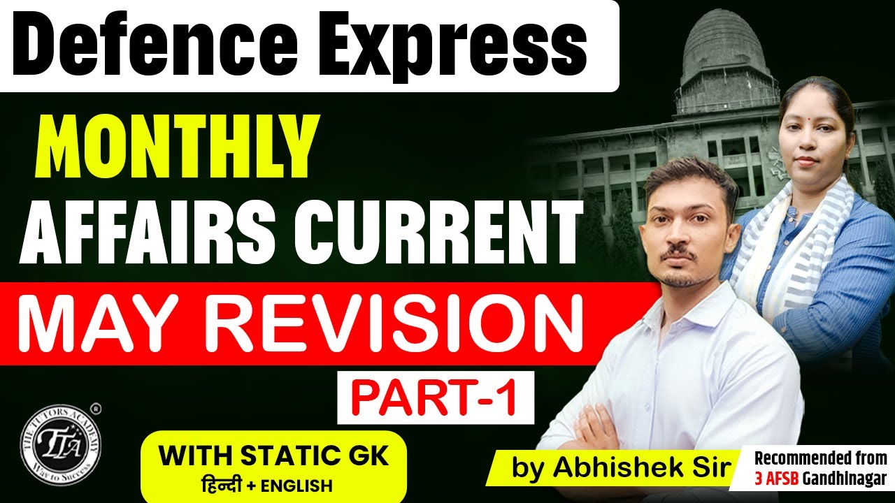 Defence Express 2023|| NDA 2, 2023 || Monthly Current Affairs | May Revision part-1 | NDA/CDS ...