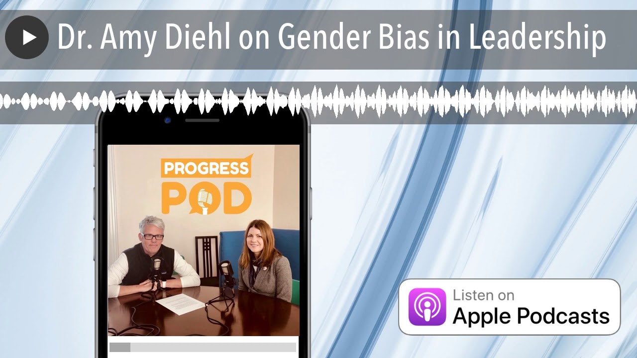 Dr. Amy Diehl on Gender Bias in Leadership - YouTube