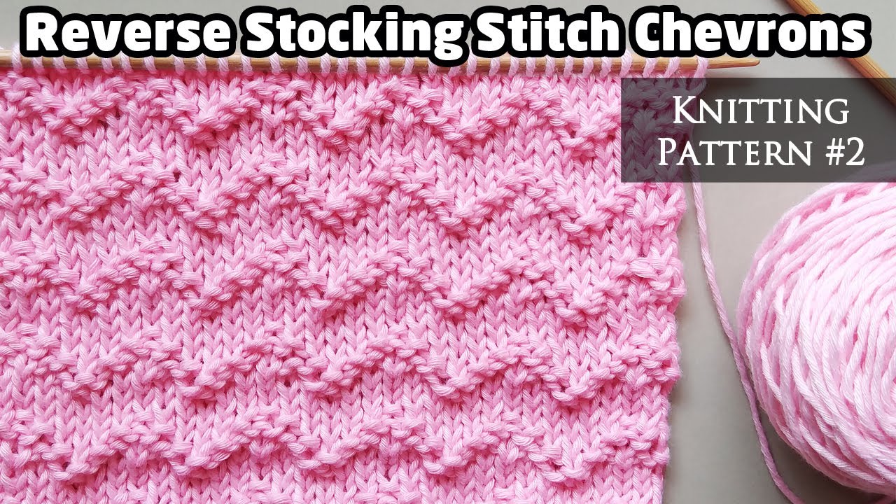 Knitting Pattern #2 CHEVRONS STITCH - Reverse Stocking Stitch Chevrons ...