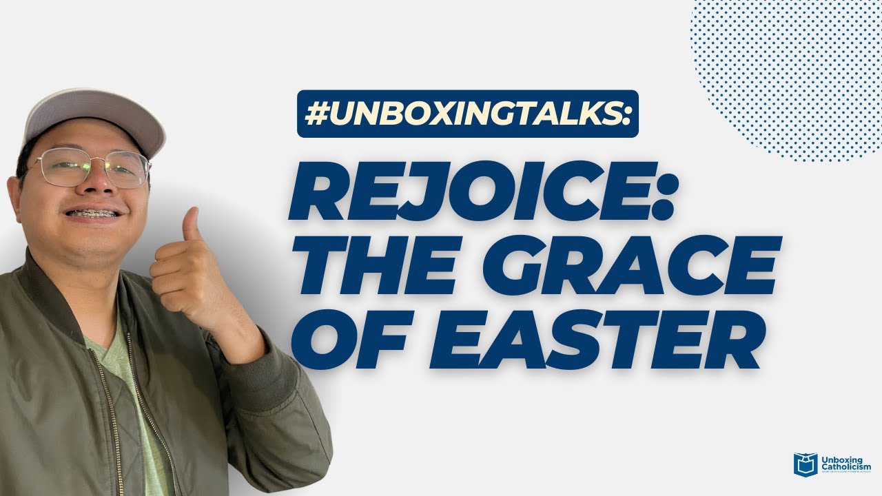 Rejoice: Unboxing the Grace of Easter (CFC Talk) - YouTube