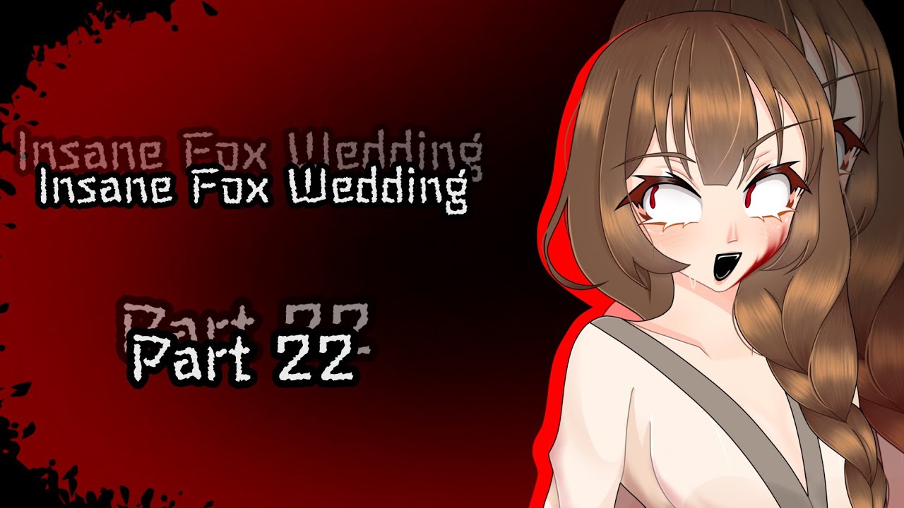 || #insanefoxwedding || ⁠@S_Yangofficial || part 22 || Insane Fox ...