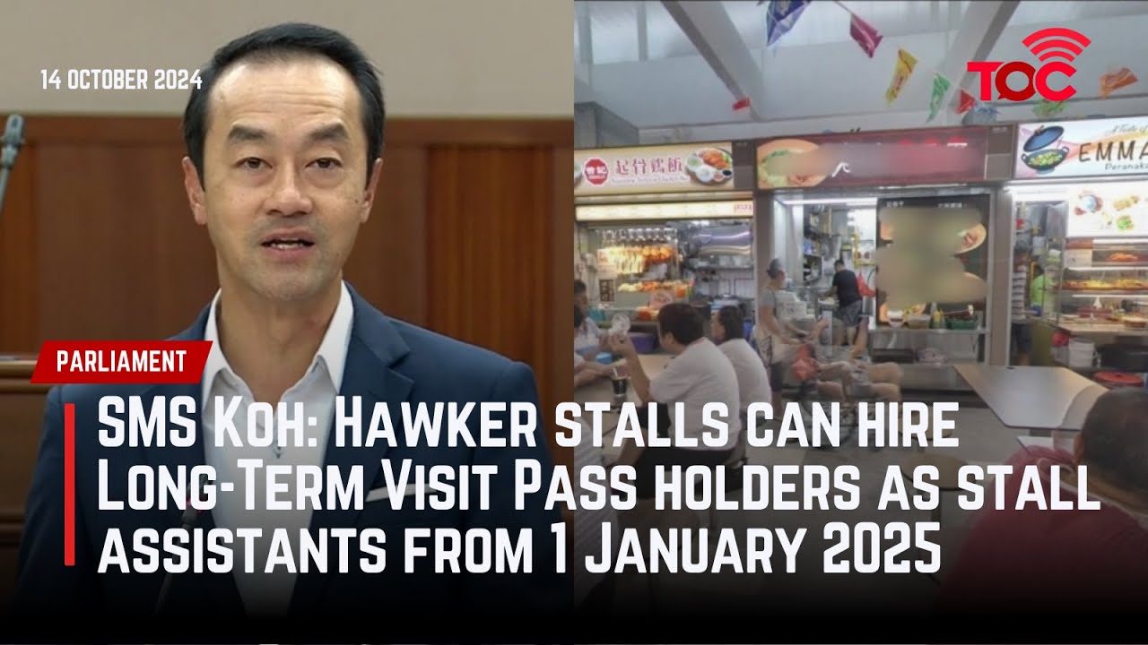 SMS Koh: Hawker stalls can hire Long-Term Visit Pass holders as stall assistants from 1 January ...