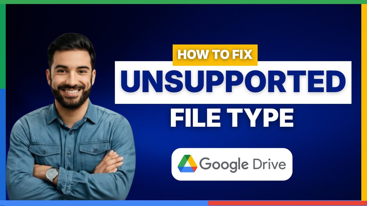 How To Fix Unsupported File Type In Google Drive [FULL GUIDE] - YouTube