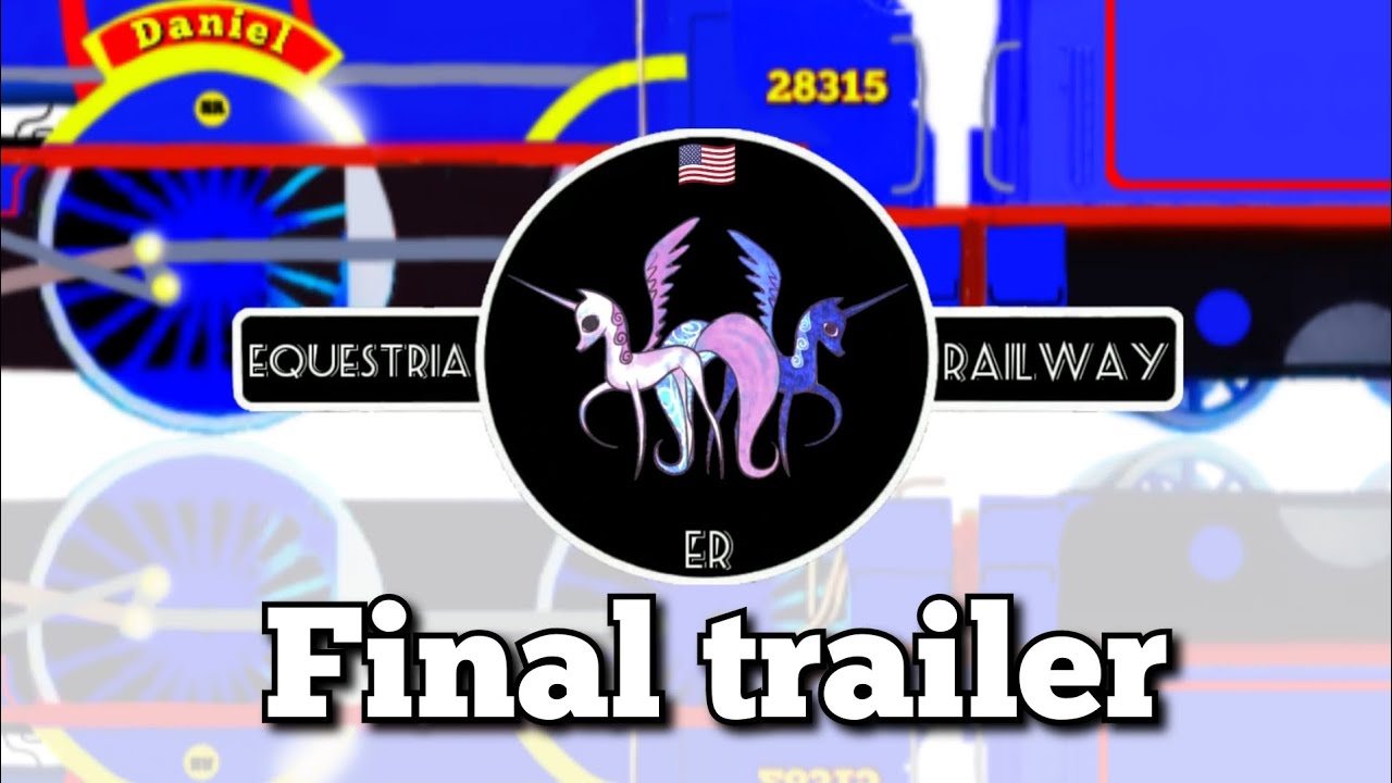 Equestria Railway "Reborn".(Final trailer)! - YouTube