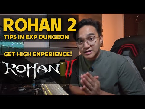 ROHAN 2 - EXPERIENCE DUNGEON GUIDE (FOR MELEE USERS) - YouTube