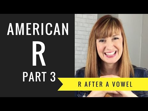 How to Pronounce R After a Vowel Sound- Vocalic R: American R Part 3