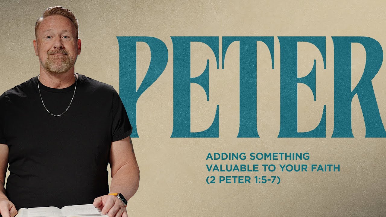 Adding Something Valuable to Your Faith (2 Peter 1:5-7) | Daily Devo ...