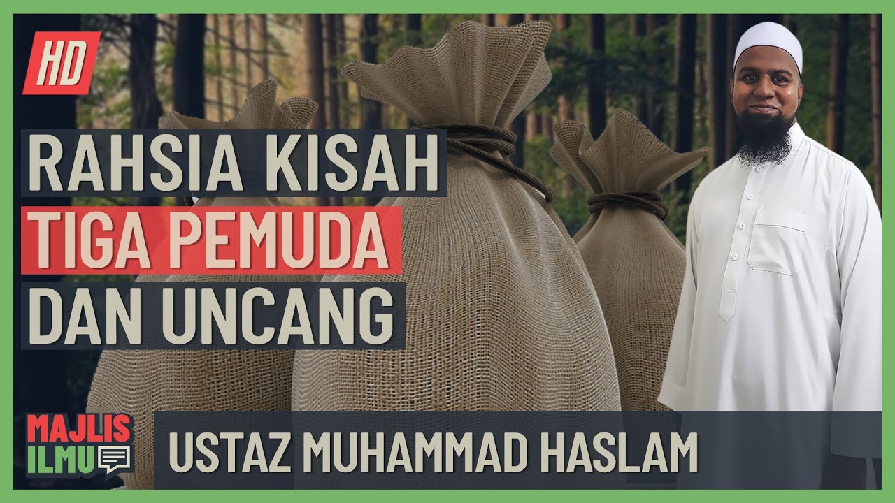 Ustaz Muhammad Haslam - Rahsia Kisah 3 Pemuda Dan Uncang - YouTube