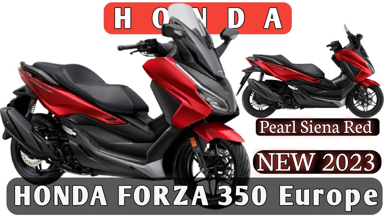 2023 HONDA FORZA 350 Europe Pearl Siena Red - YouTube