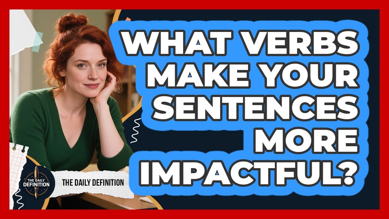 What verbs make your sentences more impactful? - YouTube
