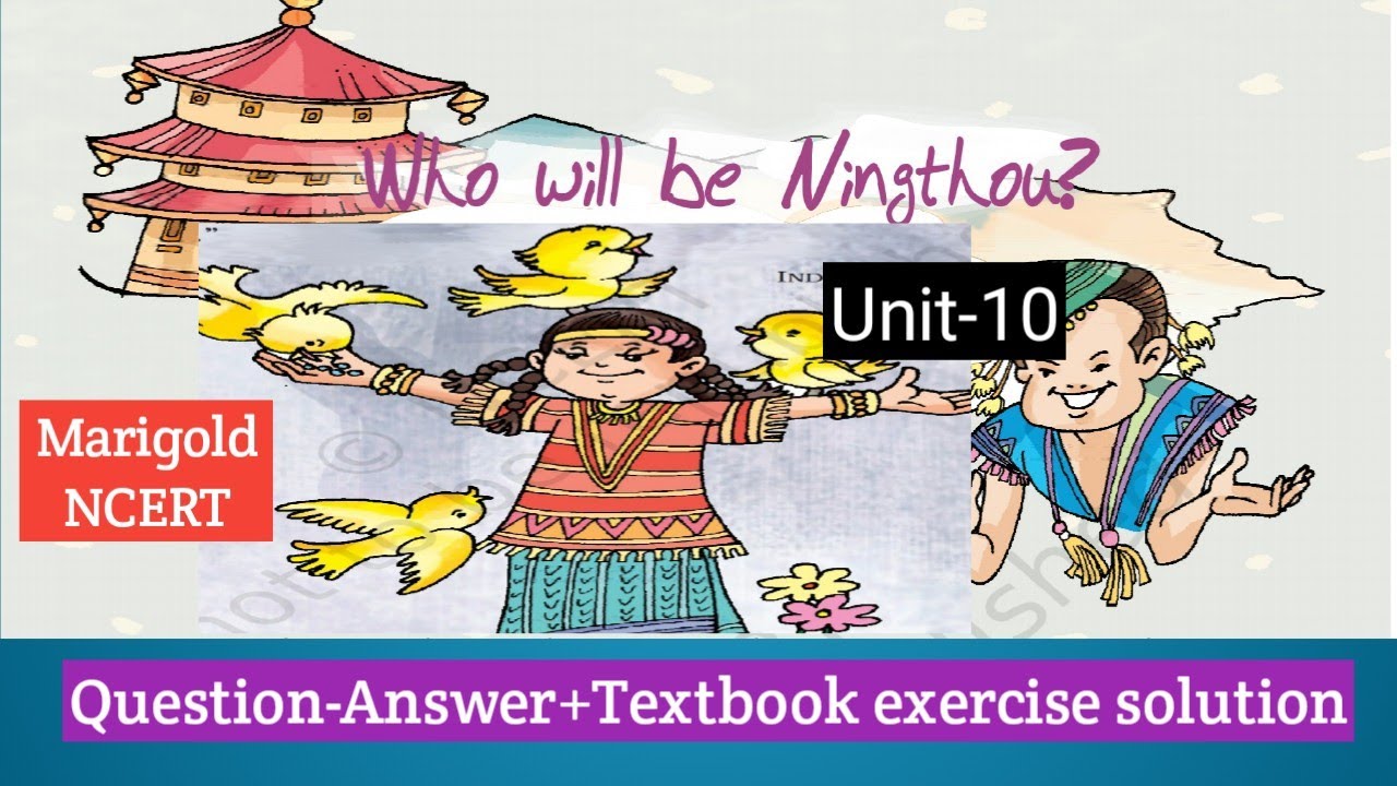 Who Will Be Ningthou Unit 10 Class 5 English NCERT Question Answer And Grammar YouTube who-will-be-ningthou-unit-10-class-5-english-ncert-question-answer-and-grammar-youtube