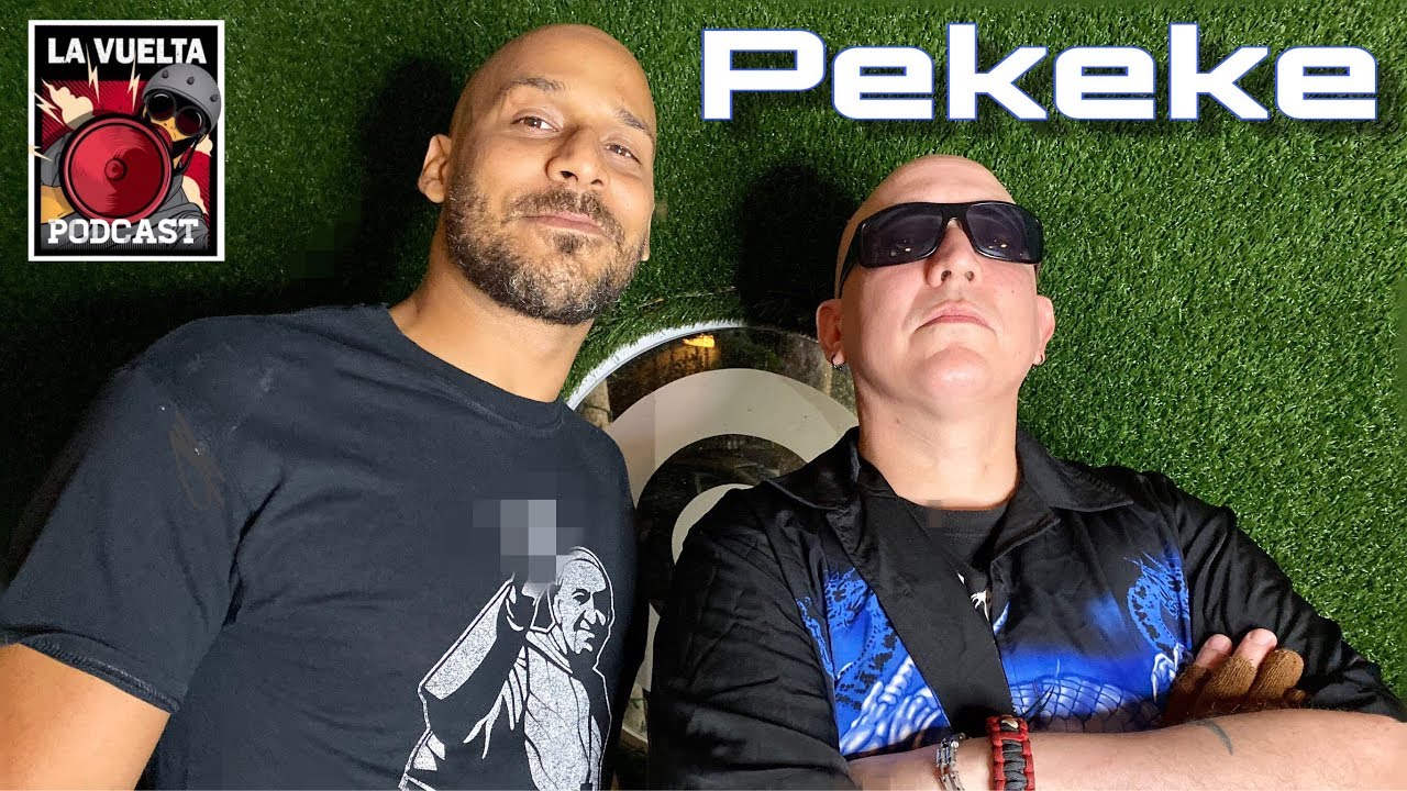 PEKEKE EPISODIO 64 DE LA VUELTA PODCAST - YouTube