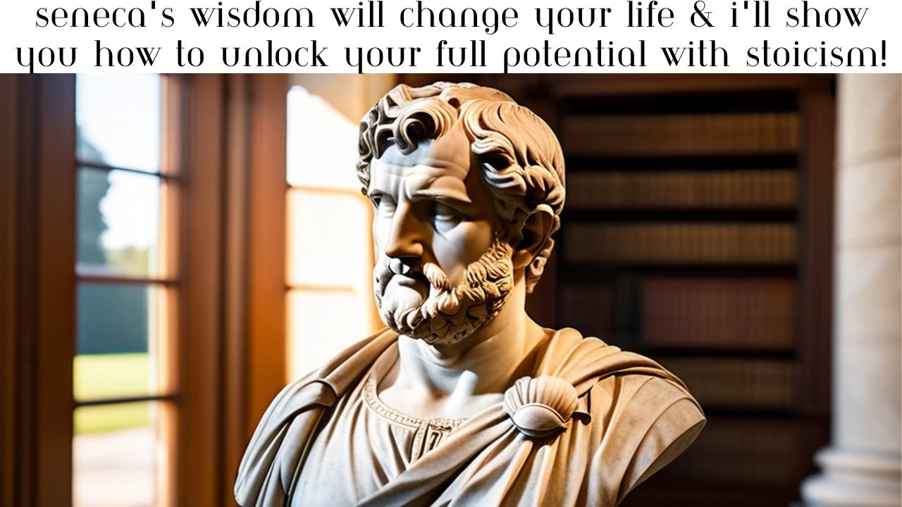 Transform Your World with Seneca's Life-Changing Wisdom [Stoicism ...