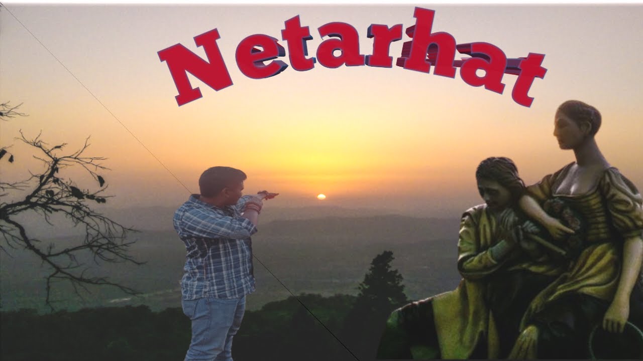 Jharkhand ka Hill Station Netarhat,Chotanagpur Ki Rani(Latehar) - YouTube